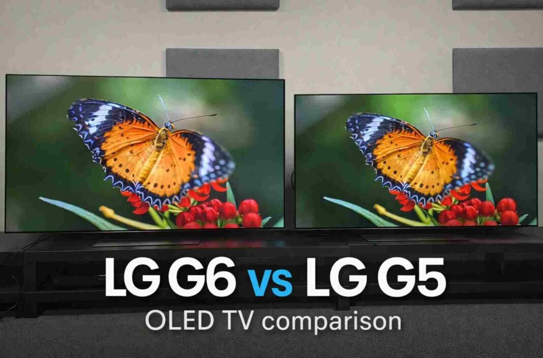 LG G6 vs G5: A Smarter OLED Upgrade That Actually Matters - Tech BSB
